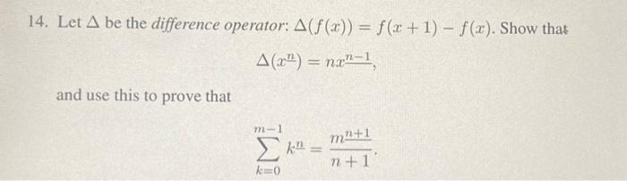 Solved 14. Let \\( \\Delta \\) be the difference operator: | Chegg.com