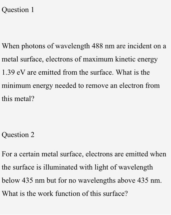 Solved When photons of wavelength 488 nm are incident on a | Chegg.com