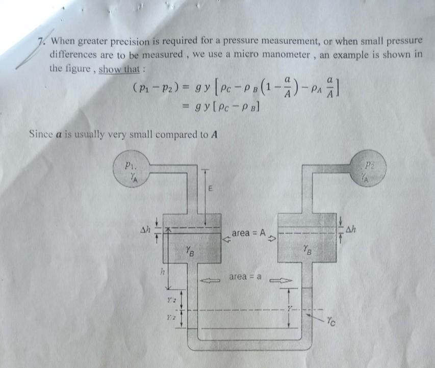 Solved 7. When greater precision is required for a pressure | Chegg.com