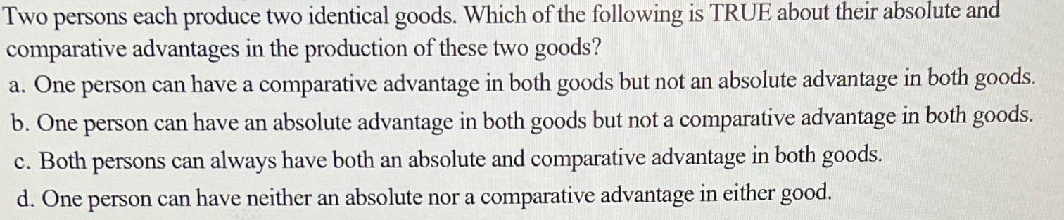 Solved Two persons each produce two identical goods. Which | Chegg.com