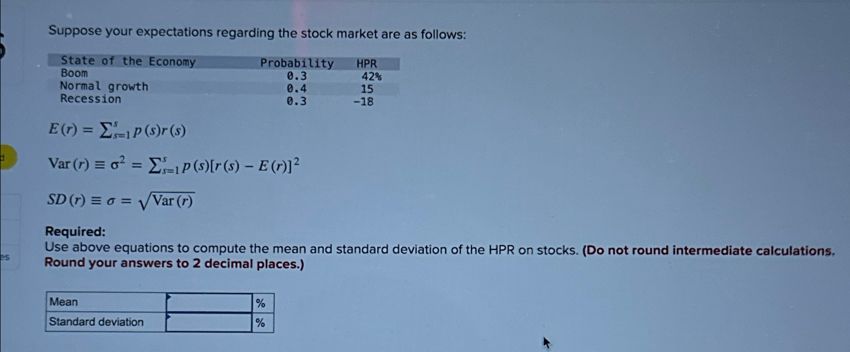 Solved Suppose Your Expectations Regarding The Stock Market
