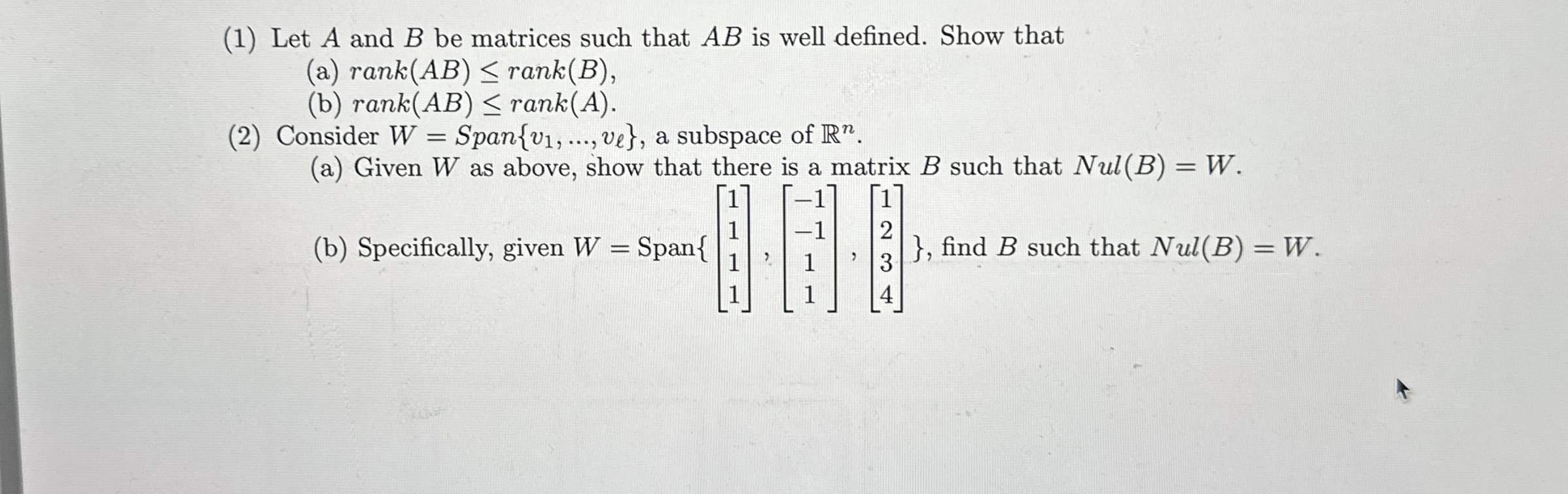 Solved (1) ﻿Let A and B ﻿be matrices such that AB ﻿is well | Chegg.com