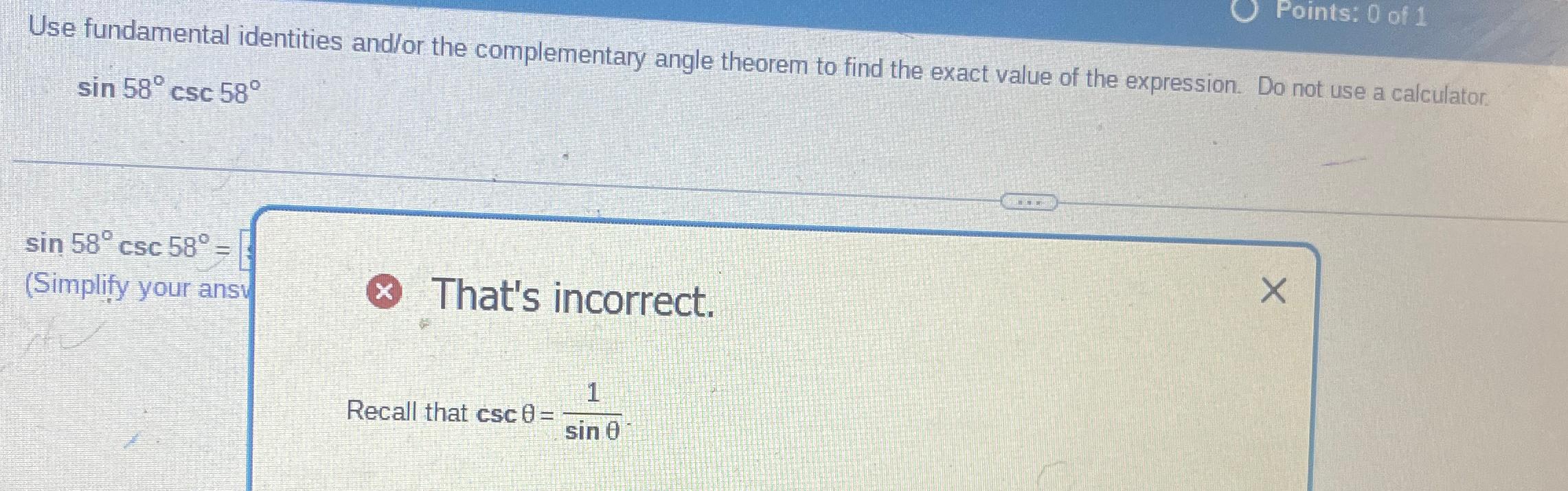 Solved Use fundamental identities and/or the complementary | Chegg.com