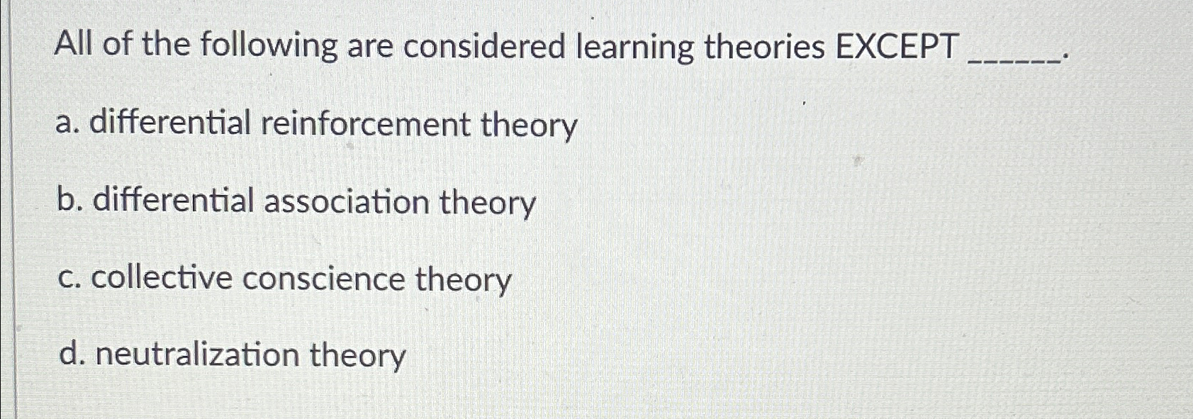 Solved All of the following are considered learning theories | Chegg.com