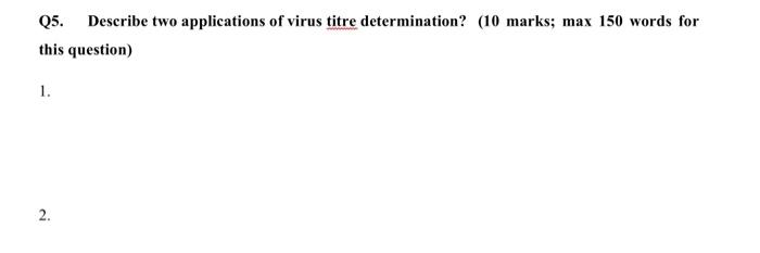 Solved Q5. Describe two applications of virus titre | Chegg.com