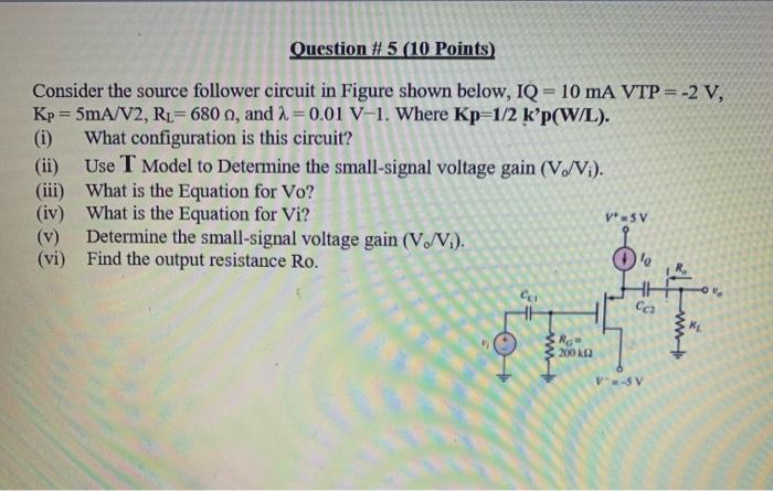 Solved Question # 5 (10 Points) Consider the source follower | Chegg.com