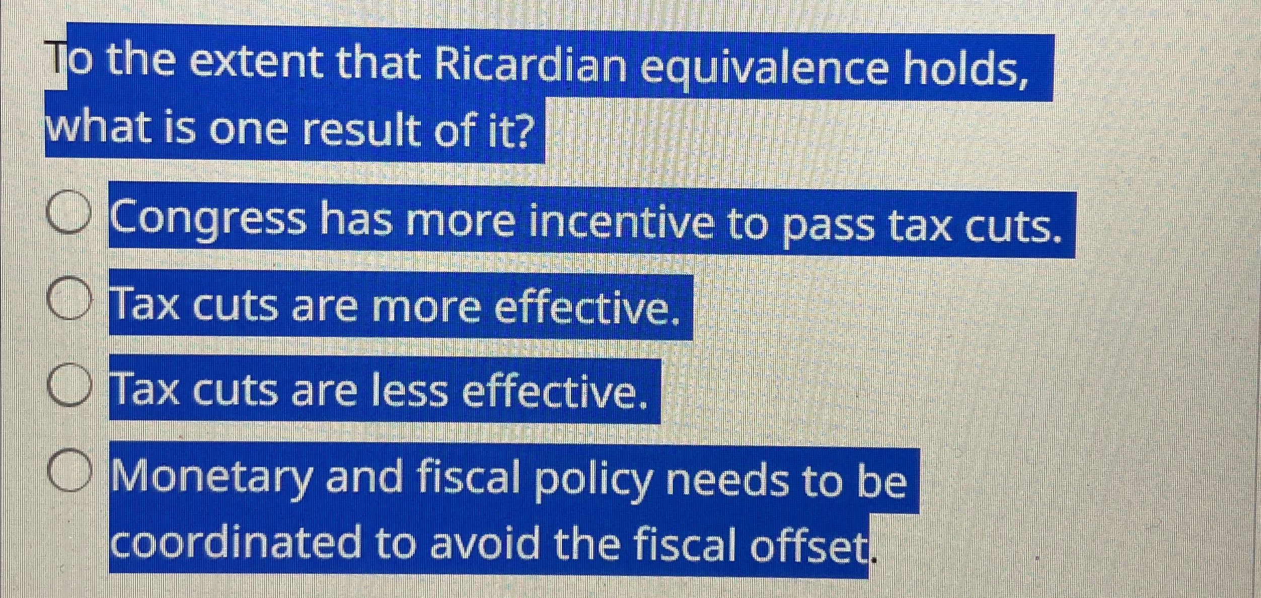 Solved To the extent that Ricardian equivalence holds, what | Chegg.com