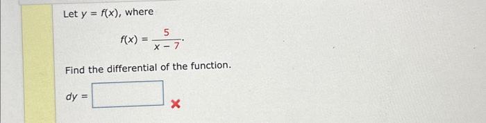 Solved Let y=f(x), where f(x)=x−75 Find the differential of | Chegg.com