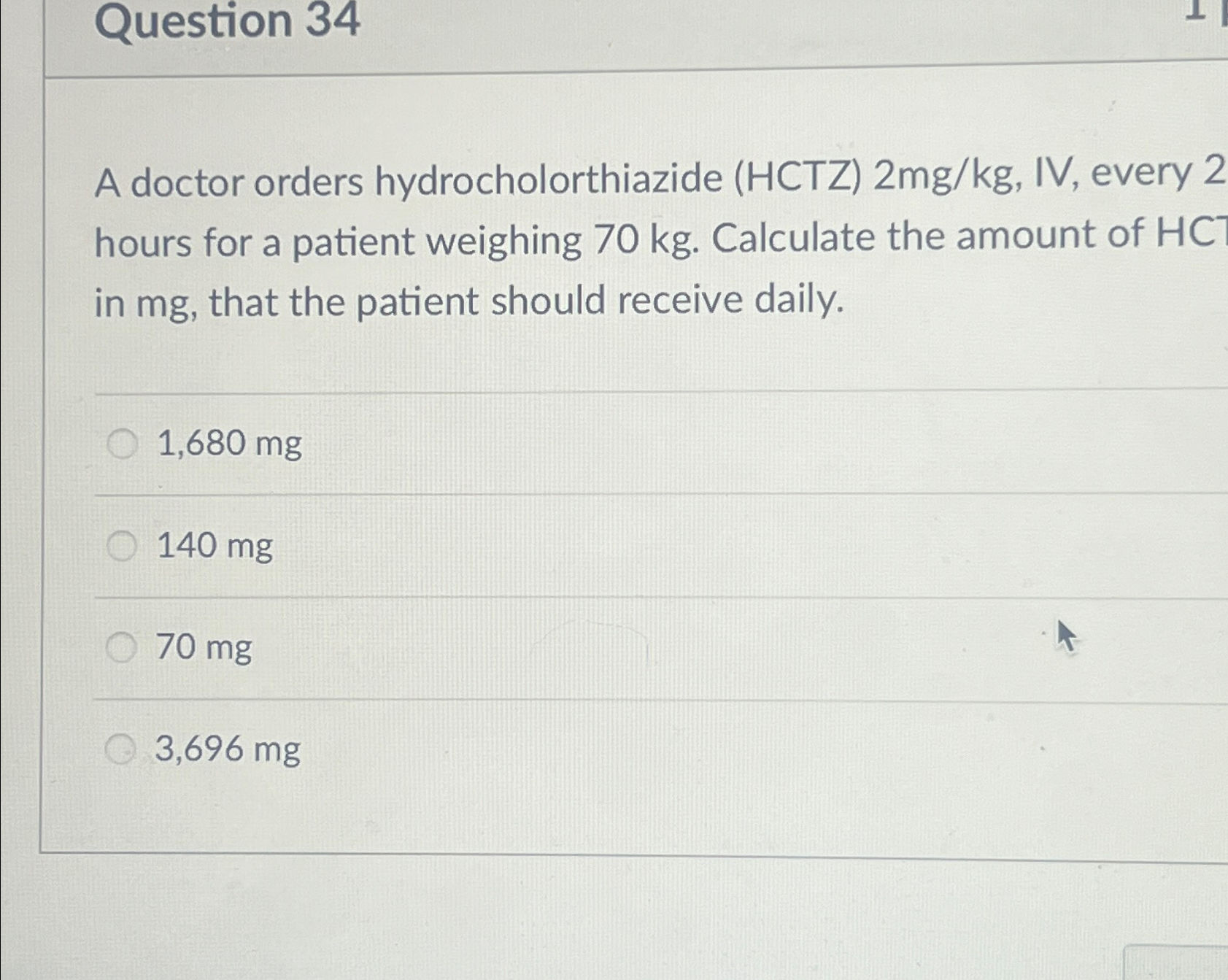 Solved Question 34A doctor orders hydrocholorthiazide | Chegg.com