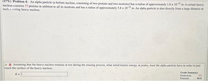 Solved (175) Problem 4: An alpha particle (a helium nucleus, | Chegg.com