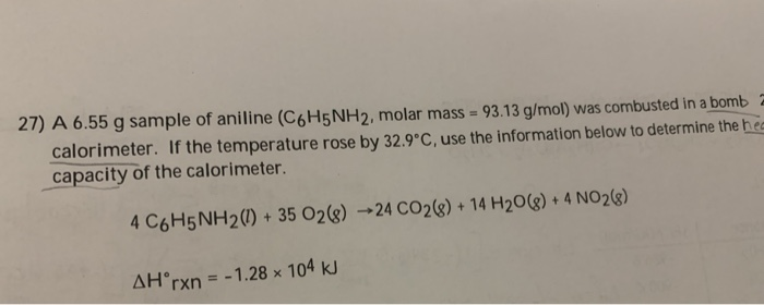 Solved 27) A 6.55 g sample of aniline (C6H5NH2, molar mass - | Chegg.com