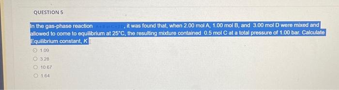 Solved In the gas-phase reaction it was found that, when | Chegg.com