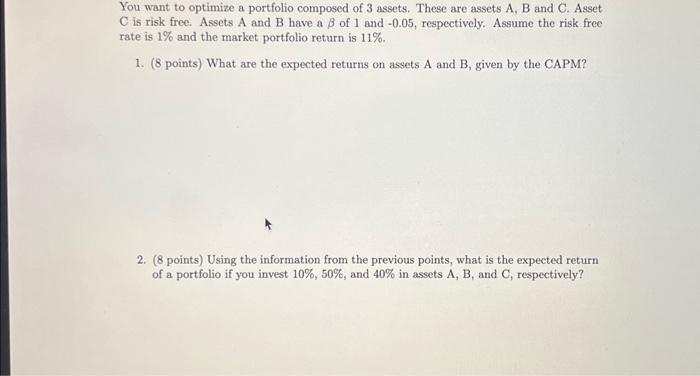 Solved You want to optimize a portfolio composed of 3 | Chegg.com