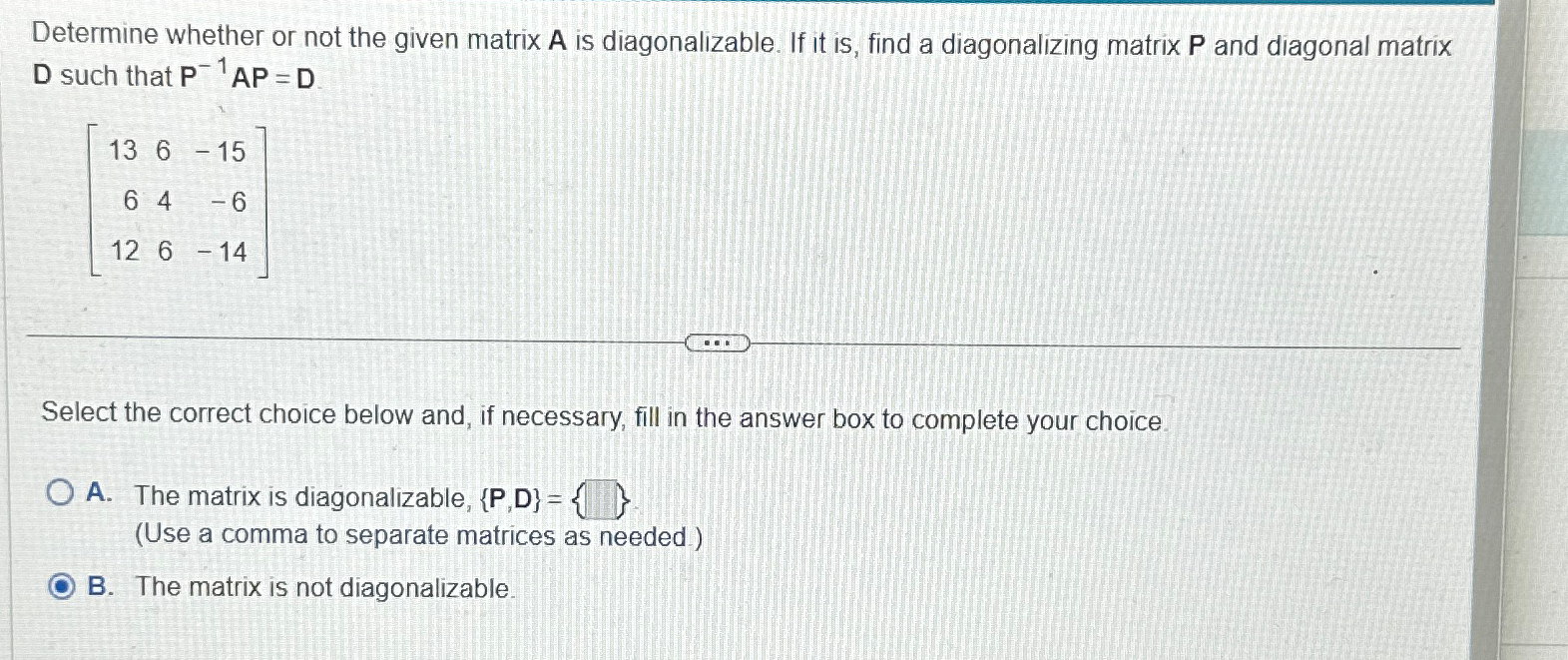 Solved Determine whether or not the given matrix A ﻿is | Chegg.com