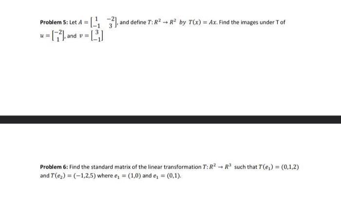 Solved Problem 5: Let A=[1−1−23], and define T:R2→R2 by | Chegg.com
