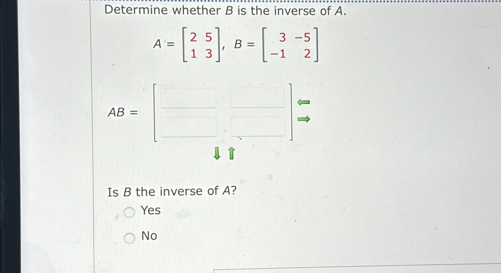Solved Determine whether B ﻿is the inverse of | Chegg.com