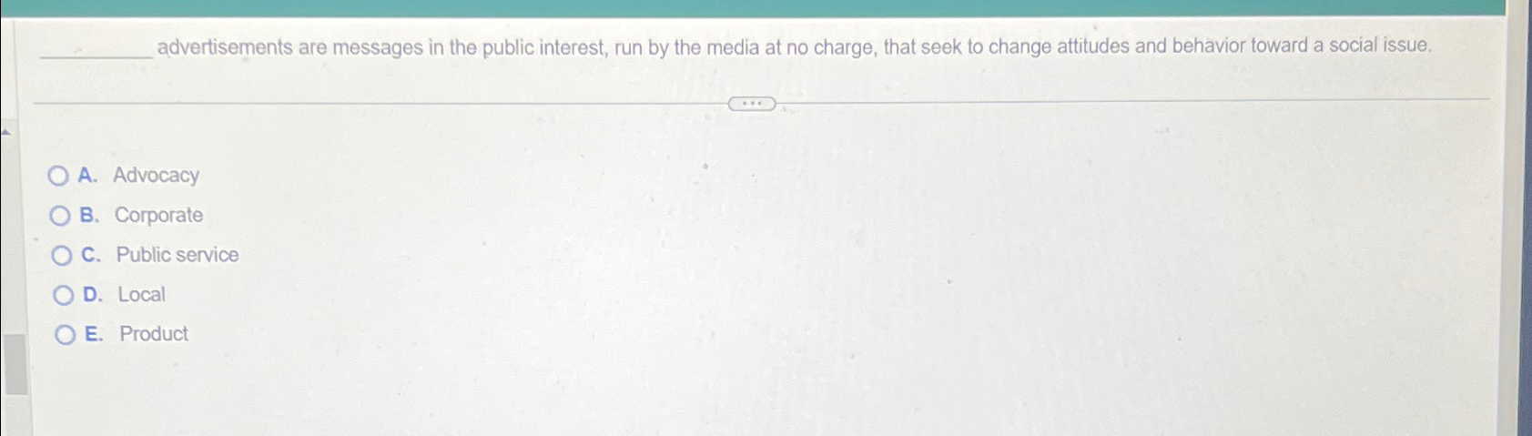 Solved advertisements are messages in the public interest, | Chegg.com