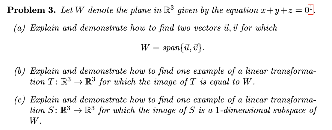 Solved Problem 3. ﻿Let W ﻿denote the plane in R3 ﻿given by | Chegg.com