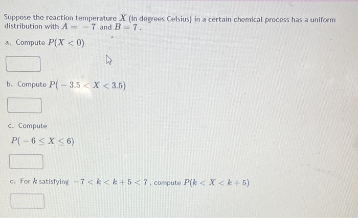 Solved Suppose the reaction temperature X (in degrees | Chegg.com