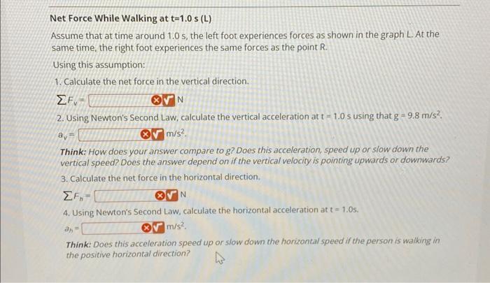 Net Force While Walking at t=1.0 s (L) Assume that at | Chegg.com