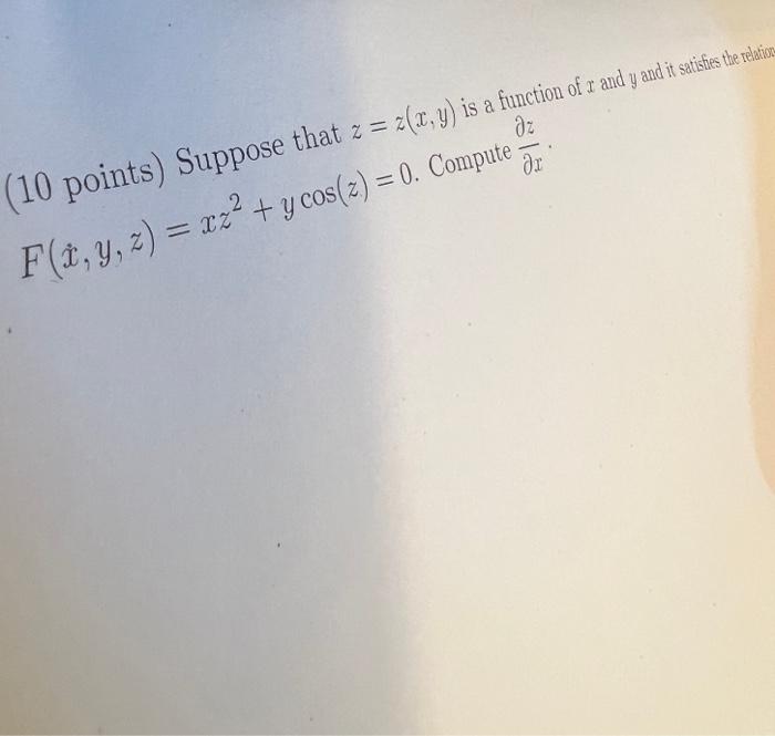 Solved (10 points) Suppose that z=z(x,y) is a function of x | Chegg.com