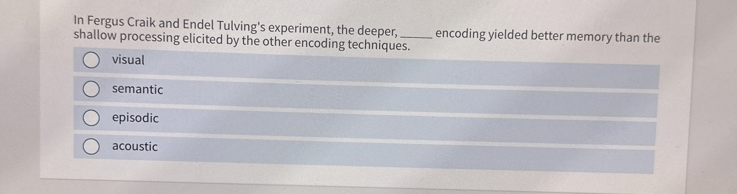 Solved In Fergus Craik and Endel Tulving's experiment, the | Chegg.com