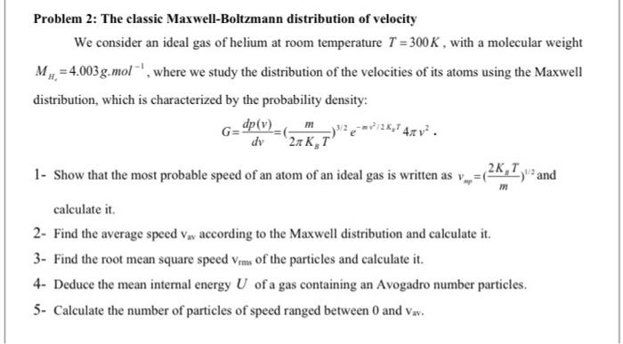 Solved Problem 2: The classic Maxwell-Boltzmann distribution | Chegg.com