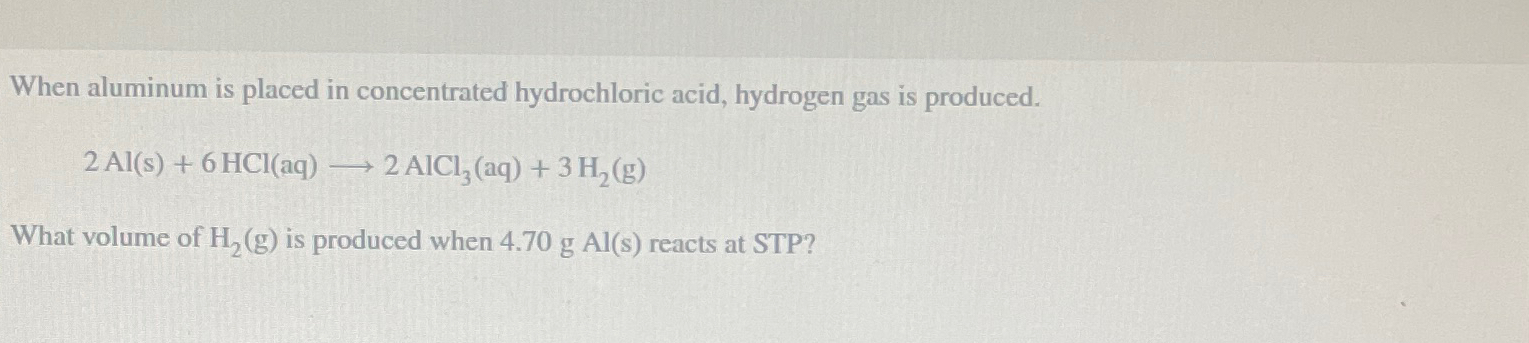 Solved When aluminum is placed in concentrated hydrochloric | Chegg.com