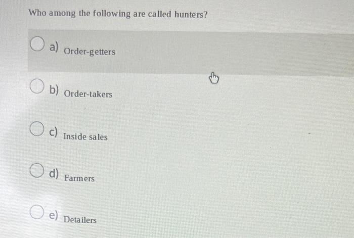 Solved Who among the following are called hunters? a) | Chegg.com