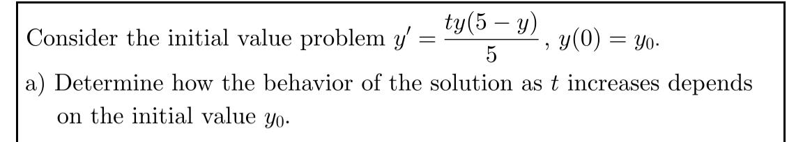 Solved Consider the initial value problem | Chegg.com