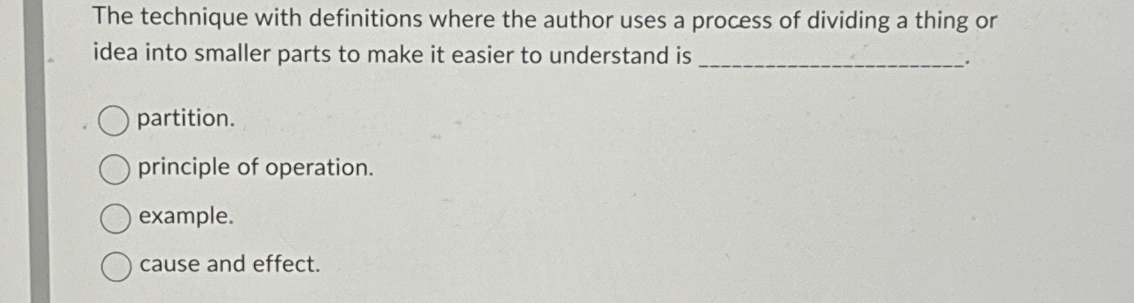 The technique with definitions where the author uses | Chegg.com