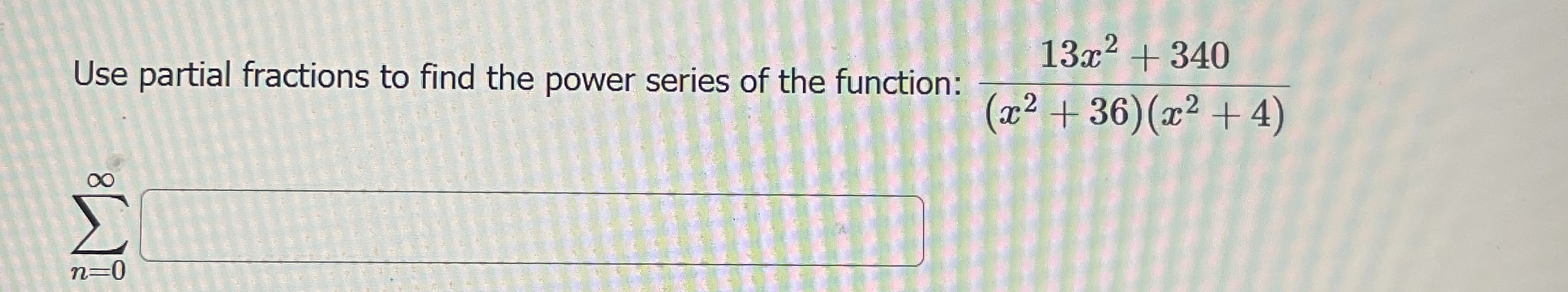 Solved Use partial fractions to find the power series of the | Chegg.com