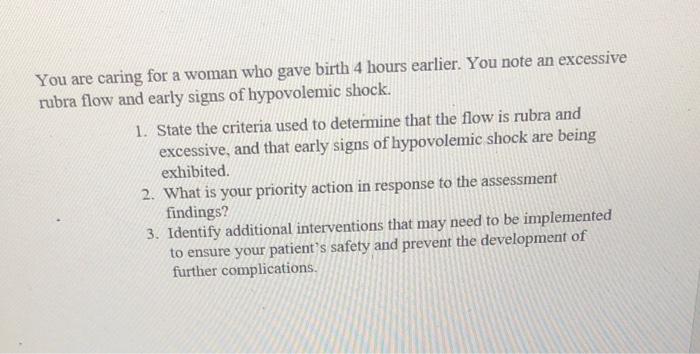 Solved You are caring for a woman who gave birth 4 hours | Chegg.com