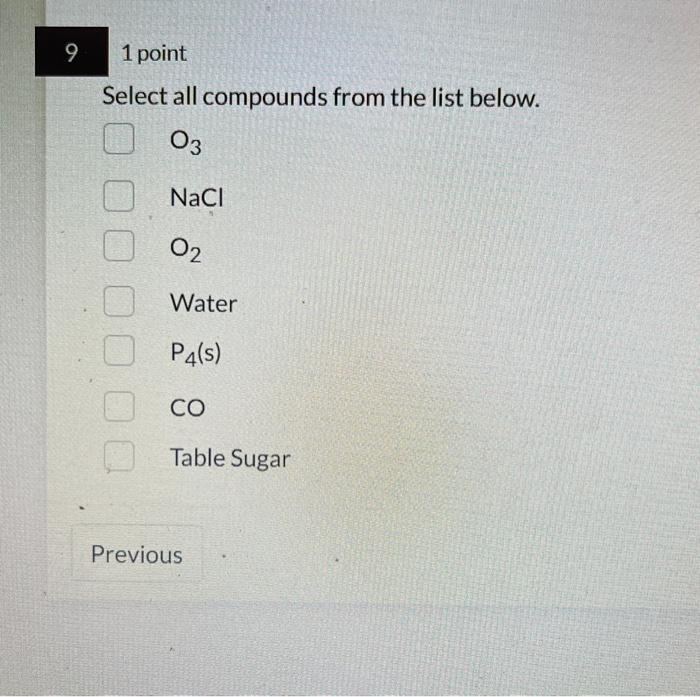 Select all compounds from the list below. O3 NaCl O2 | Chegg.com