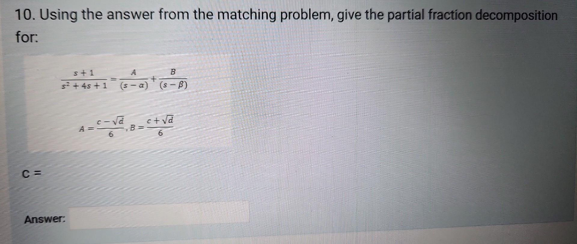 Solved 10. Using the answer from the matching problem, give | Chegg.com
