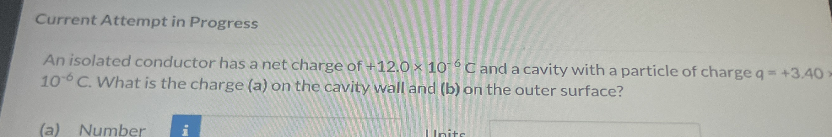 Solved Current Attempt in ProgressAn isolated conductor has | Chegg.com