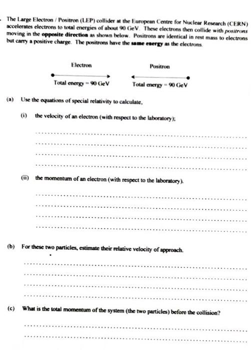 Solved -The Large Electron/Positron (LEP) collider at the | Chegg.com