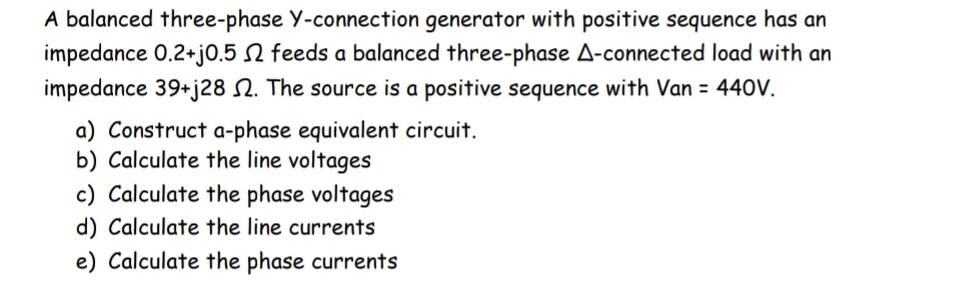 Solved A balanced three-phase Y-connection generator with | Chegg.com