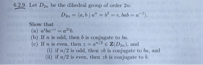 Solved 6.2.9. Let D2n be the dihedral group of order 2n: D2n | Chegg.com