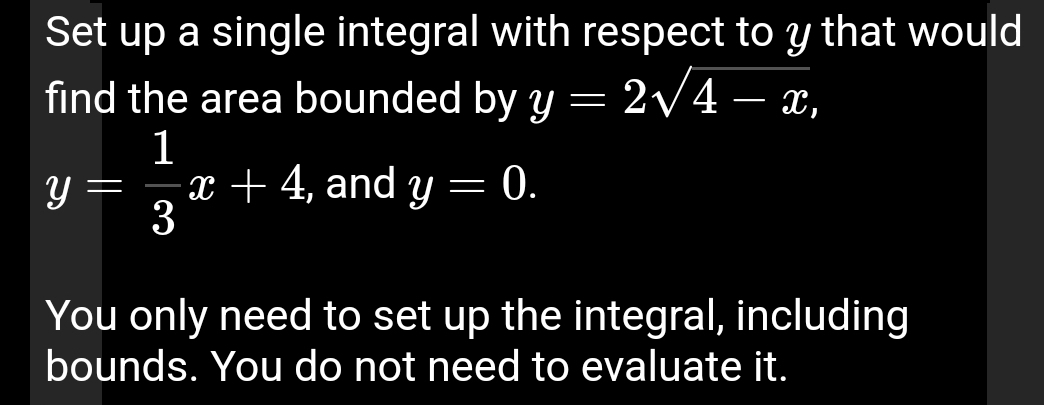 Solved Set up a single integral with respect to y ﻿that | Chegg.com