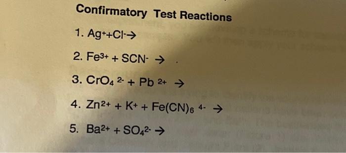 Solved Confirmatory Test Reactions 1. Ag++CI-→ 2. Fe³+ + | Chegg.com