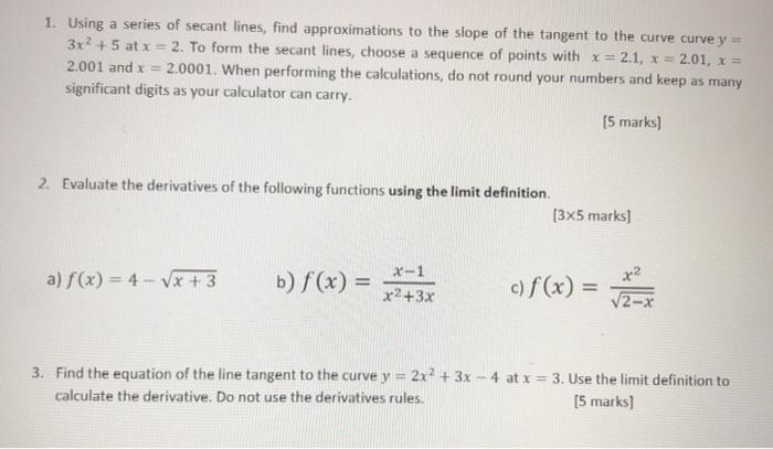 Solved 1. Using a series of secant lines, find | Chegg.com
