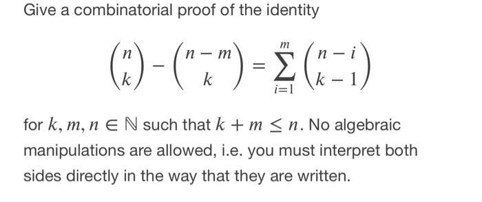 Solved Give a combinatorial proof of the identity m | Chegg.com