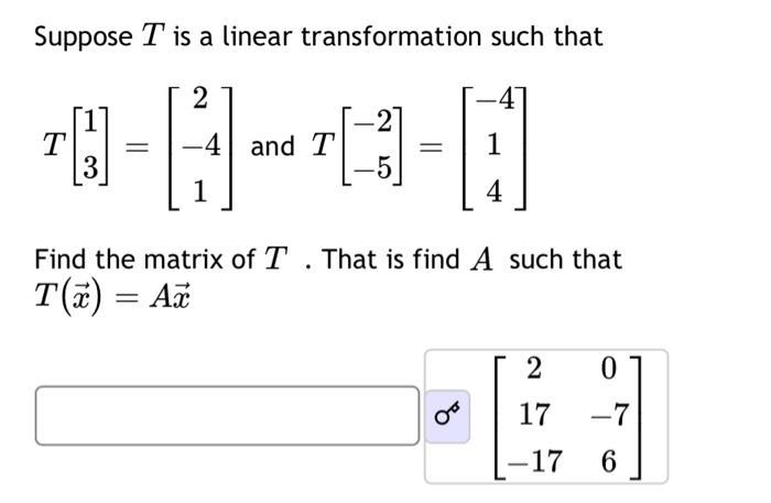 Solved Suppose T is a linear transformation such that | Chegg.com