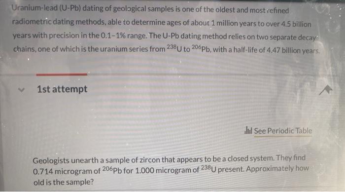 Solved Uranium-lead (U-Pb) dating of geological samples is | Chegg.com