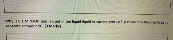Solved Why is 0.1 M NaOH (aq) is used in the liquid-liquid | Chegg.com