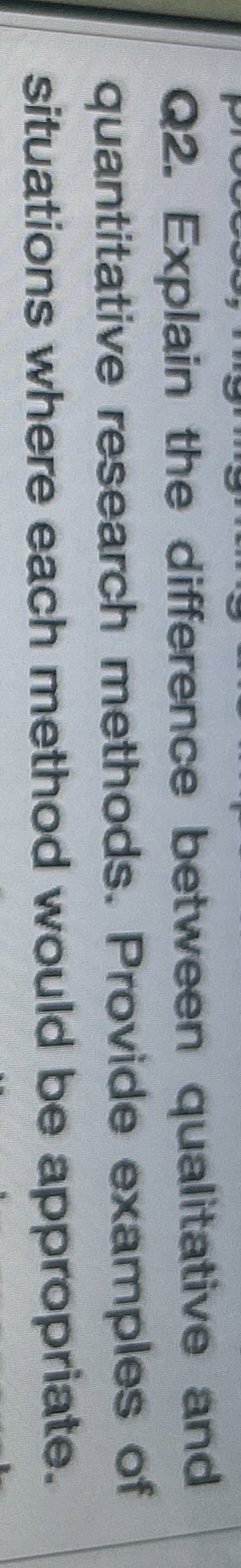 Solved Q2. ﻿Explain the difference between qualitative and | Chegg.com