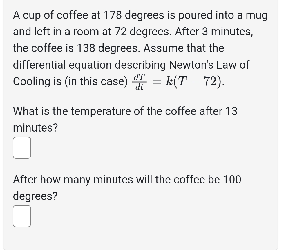 Solved A cup of coffee at 178 ﻿degrees is poured into a mug | Chegg.com