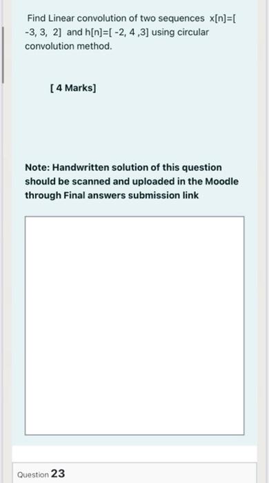 Solved Find Linear convolution of two sequences x[n]=[ -3,3, | Chegg.com