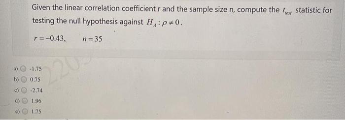 Solved Given the linear correlation coefficient r and the | Chegg.com